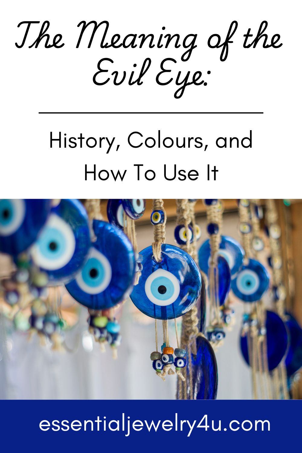 The Meaning of the Evil Eye: History, Colours And How To Use It ...